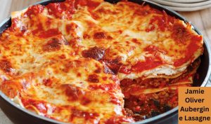 Jamie Oliver Aubergine Lasagne Recipe - Jamie Oliver Eats